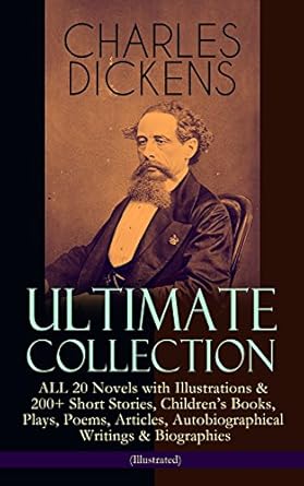 CHARLES DICKENS Ultimate Collection – ALL 20 Novels with Illustrations ...