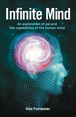 Infinite Mind: An Exploration of Psi and the Capabilities of the Human ...