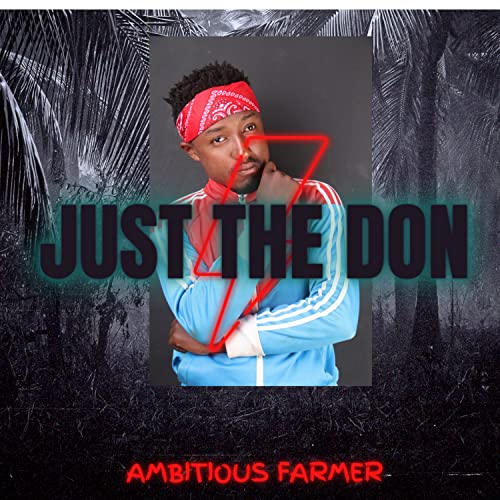 Amazon MusicでKIMSON DANITのJust the Don / Ambitious Farmer (Af)を再生する