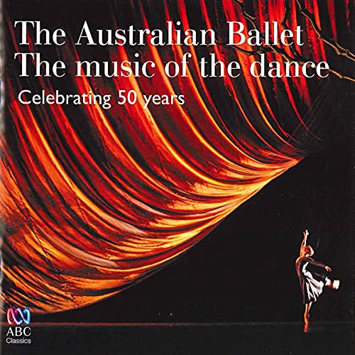 The Australian Ballet - The Music of the Dance: Celebrating 50 Years by ...