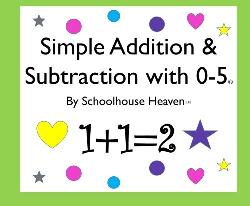 Simple Addition & Subtraction with 0-5 Workbook: Schoolhouse Heaven ...