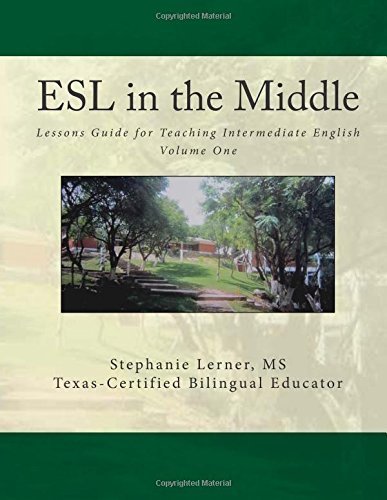 ESL in the Middle: Lessons Guide for Teaching Intermediate English ...