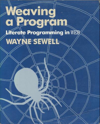Weaving a Program: Literate Programming in Web: Sewell, Wayne: 9780442319465: Amazon.com: Books