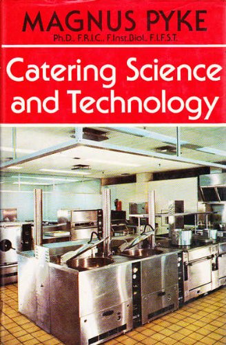 Catering science and technology: Pyke, Magnus: 9780719528989: Amazon ...