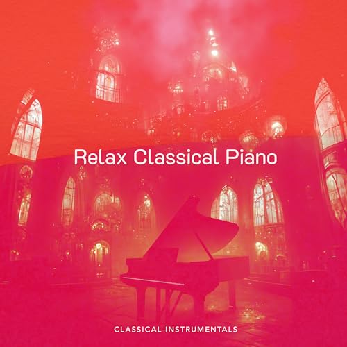 Relax Classical Piano : Classical Instrumentals: Amazon.fr ...
