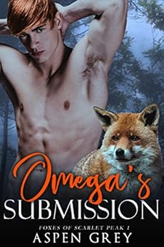 Amazon.com: Omega's Submission: An M/M Shifter MPreg Romance (Foxes of Scarlet Peak Book 1 ...