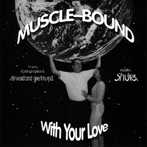 Amazon.com: Muscle-bound - With Your Love : Keith Shuler: Digital Music
