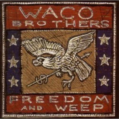Waco Brothers, Waco Brothers, Joe Camarillo, Deano, Kengineer, Alan ...