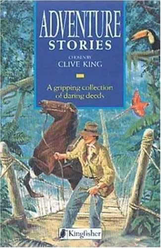 Adventure Stories (Story Library): King, Clive, Walker, Brian Browne ...
