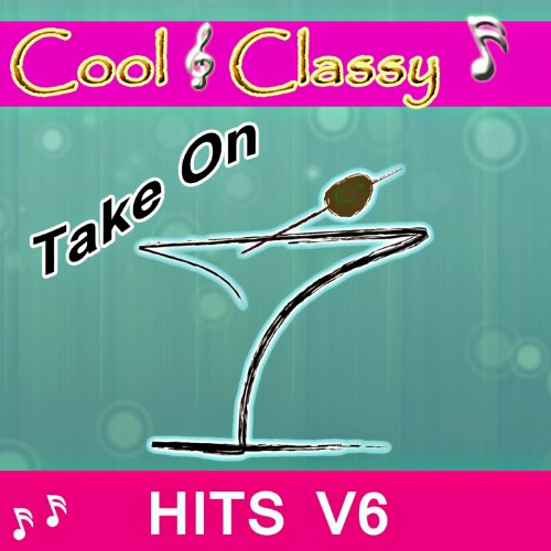 Amazon Music - Cool & ClassyのCool & Classy: Take On Hits, Vol. 6 ...