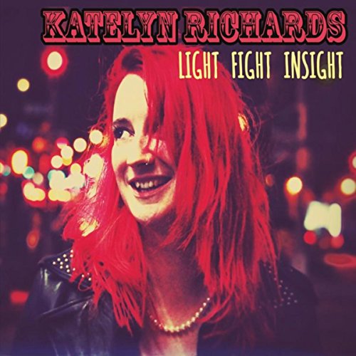 Play Light Fight Insight by Katelyn Richards on Amazon Music