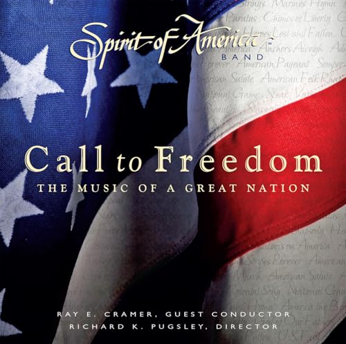 Call to Freedom: The Music of a Great Nation by The Spirit of America ...