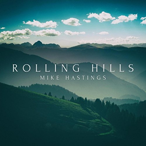 Rolling Hills by Mike Hastings on Amazon Music - Amazon.com