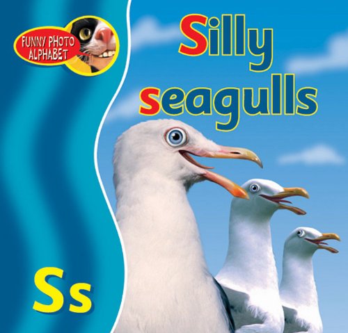 Silly Seagulls (Funny Photo Alphabet): Pike, Katy, Jurevicius, Luke ...