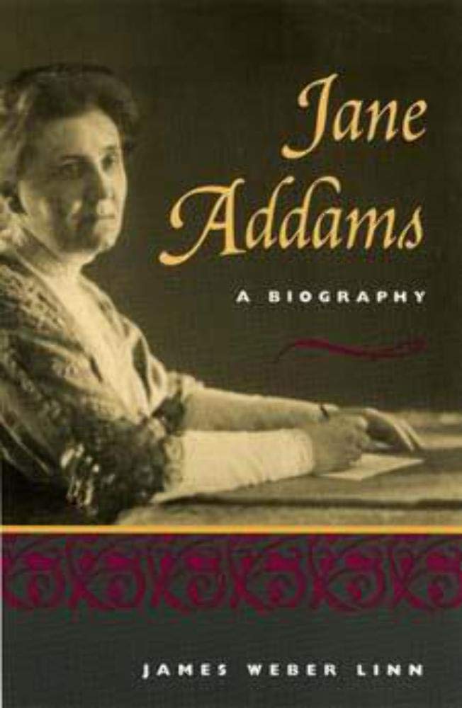 Jane Addams: A Biography: Linn, James: 9780252069048: Amazon.com: Books