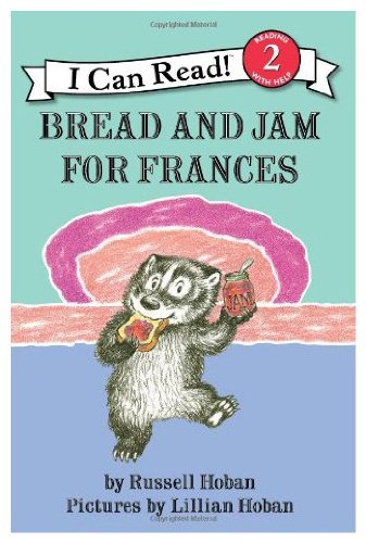Bread and Jam for Frances: Hoban, Russell, Illustrated By Lillian Hoban ...