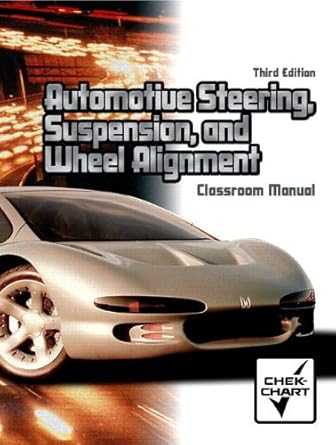 Automotive Steering, Suspension, and Wheel Alignment: 3rd (Third ...