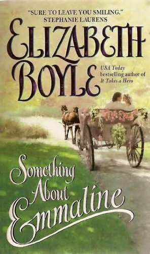 Something About Emmaline: Elizabeth Boyle: 9780739448687: Amazon.com: Books