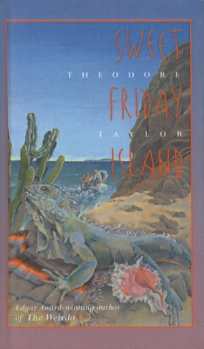 Sweet Friday Island: Theodore Taylor: 9780780742604: Amazon.com: Books