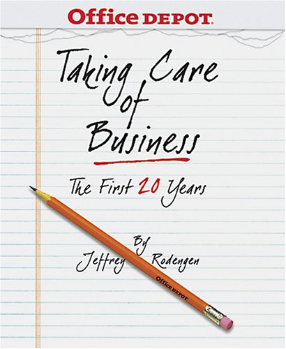 Office Depot: Taking Care of Business: Jeffrey L. Rodengen ...