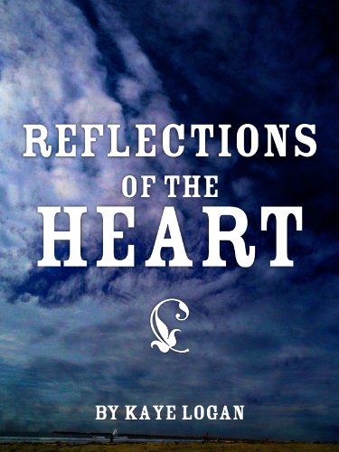 Reflections of the Heart eBook : Logan, Kaye: Amazon.co.uk: Kindle Store