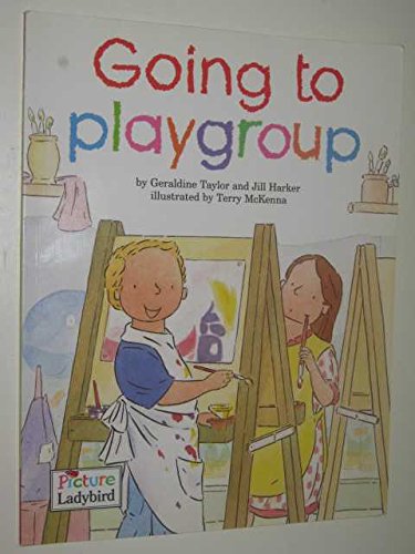Going to Playgroup (Toddler Tales): Amazon.co.uk: Taylor, Geraldine ...