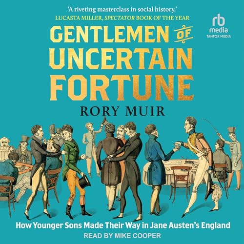 Amazon.com: Gentlemen of Uncertain Fortune: How Younger Sons Made Their ...