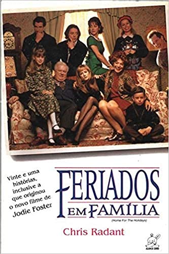 Feriados em Família : E Outras Calamidades: Chris Radant: 9788527902342 ...