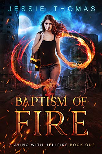 Baptism of Fire (Playing With Hellfire Book 1) eBook : Thomas, Jessie: Amazon.co.uk: Books