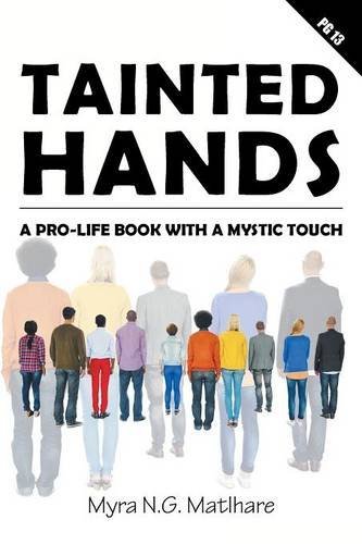 Tainted Hands: A Pro-life Book with a Mystic Touch: Amazon.co.uk ...