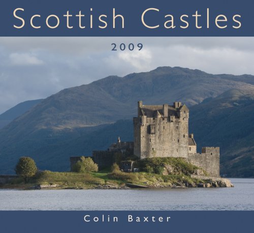 Scottish Castles Calendar 2009: Amazon.co.uk: Baxter, Colin ...