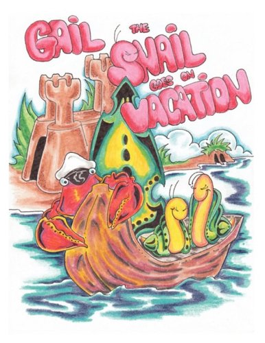 Gail the Snail Goes on Vacation: Gram, Golden: 9781598588606: Amazon ...