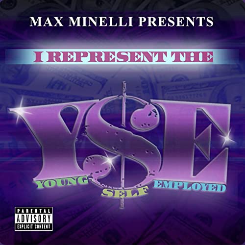 Play Max Minelli Presents: I Represent the Y$E by VARIOUS ARTISTS on ...
