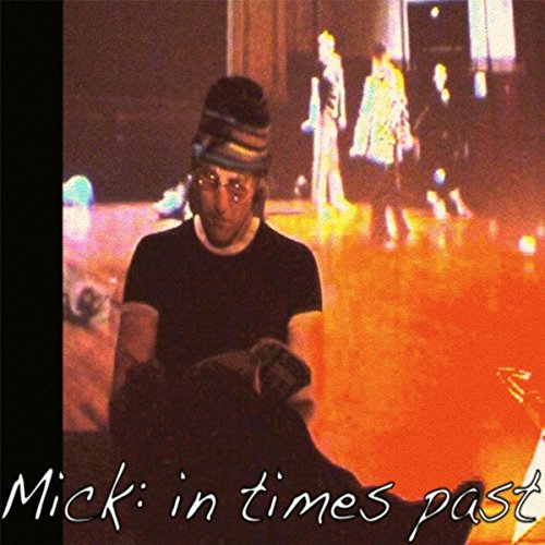 Play Mick: In Times Past by Mick Foster on Amazon Music