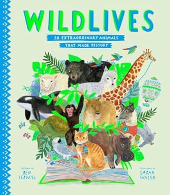 Wildlives: 50 Extraordinary Animals That Made History : Buy Online at ...
