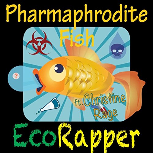 Play Pharmaphrodite Fish (feat. Christine Rage) by Ecorapper feat ...