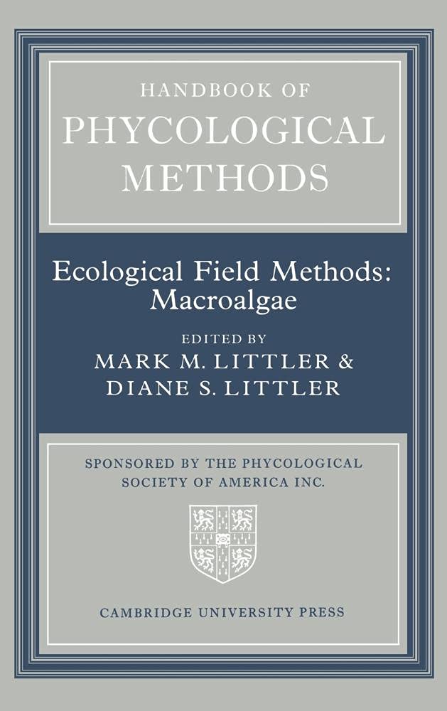 Handbook of Phycological Methods: Volume 4: Ecological Field Methods ...