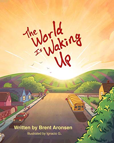 Amazon.com: The World Is Waking Up: 9781090354914: Aronsen, Brent, G ...