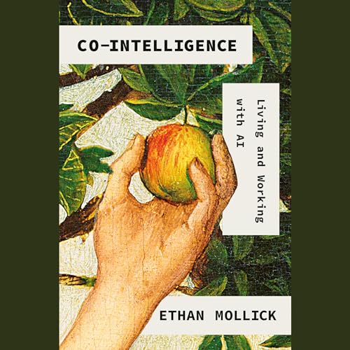 Amazon.com: Co-Intelligence: Living and Working with AI (Audible Audio ...