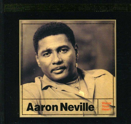 Warm Your Heart: Aaron Neville, Michael Utley, Rudy Clark, Aaron ...