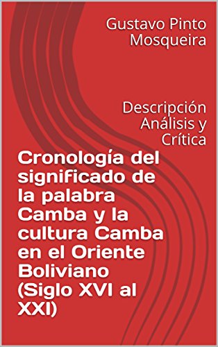 Cronología del significado de la palabra Camba y la cultura Camba en el ...