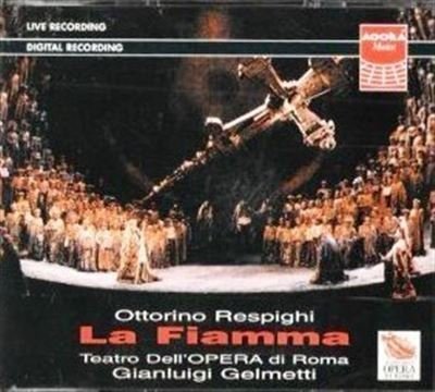 Respighi: La Fiamma (Gesamtaufnahme) (ital.) (Aufnahme Rom 1997) - Chor ...