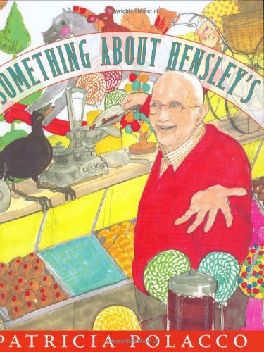 Something About Hensley's [Hardcover] [2006] (Author) Patricia Polacco ...