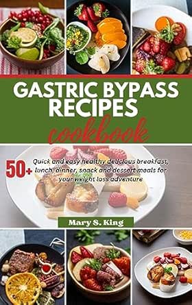GASTRIC BYPASS RECIPES COOKBOOK: 50+ Quick and easy healthy delicious breakfast, lunch, dinner ...