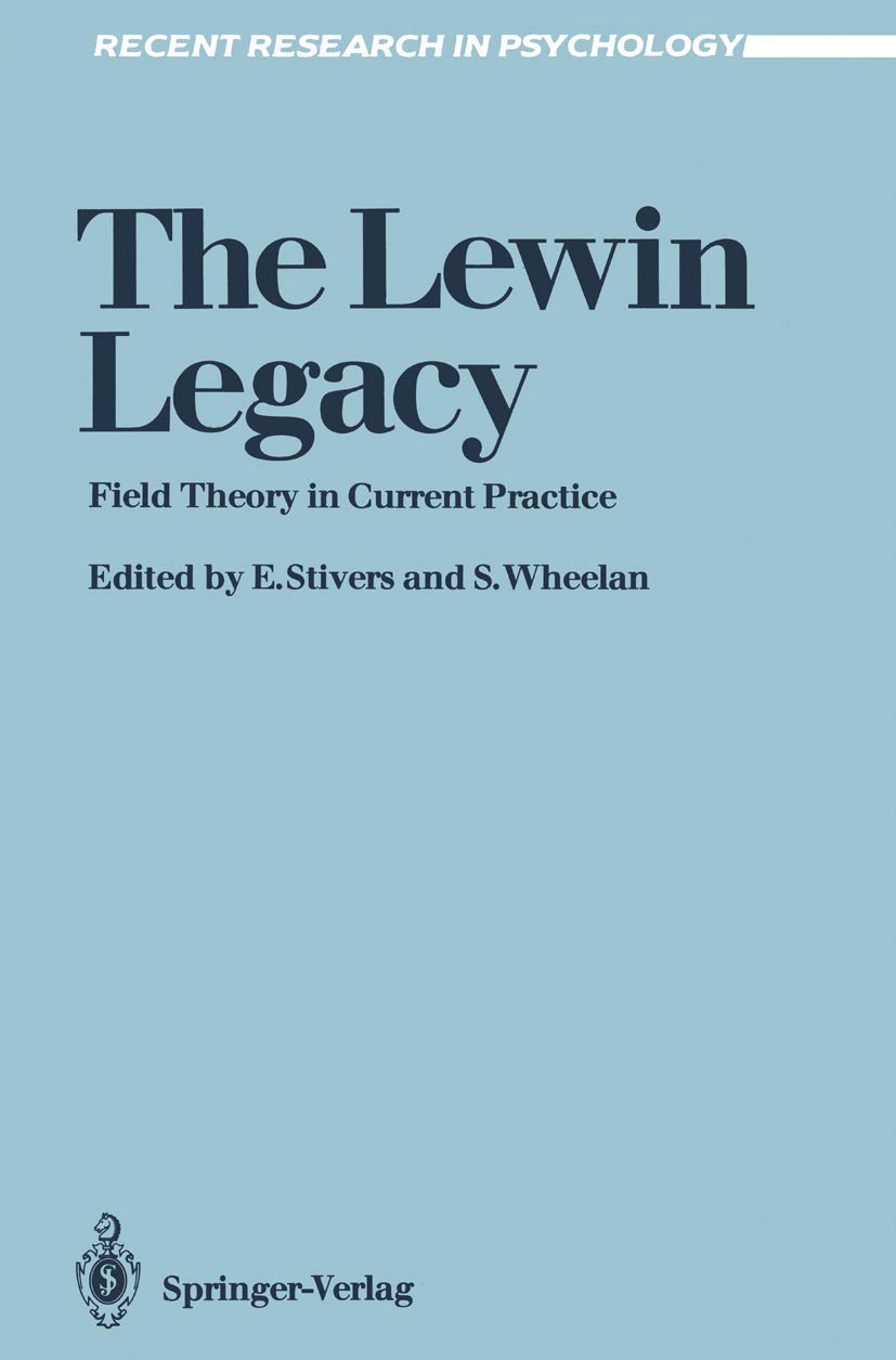 The Lewin Legacy: Field Theory in Current Practice (Recent Research in ...