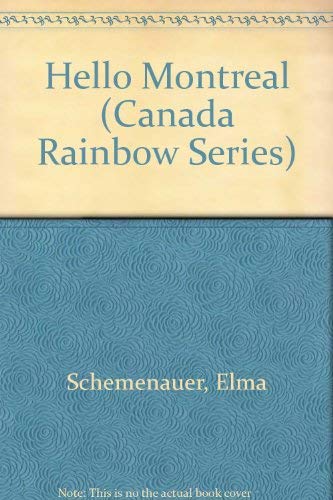 Amazon.com: Hello Montreal (Canada Rainbow Series): 9780888742407 ...