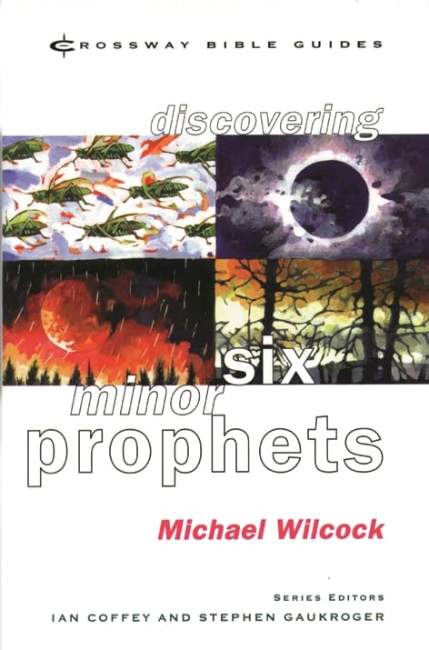 CBG: Six Minor Prophets (Crossway Bible Guides): Michael Wilcock ...