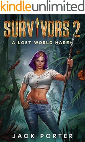 Survivors: A Lost World Harem - Kindle edition by Porter, Jack. Literature & Fiction Kindle ...