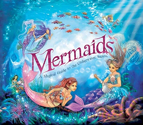 Amazon.com: Mermaids: A Magical Guide to the Underwater Realm ...