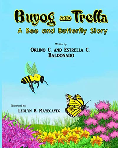 Buyog and Trella: A Bee and Butterfly Story: Baldonado, Orlino C ...